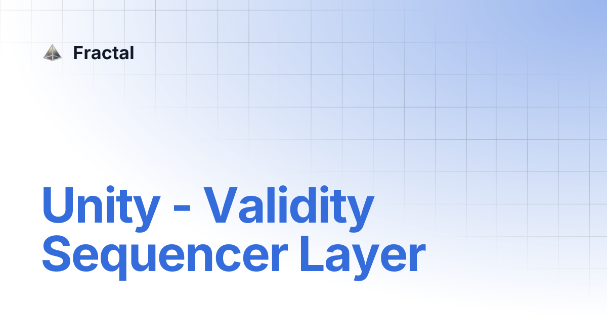 Unity - Validity Sequencer Layer | Fractal